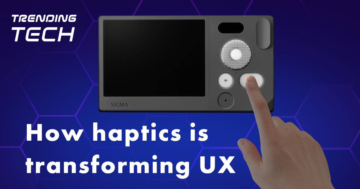 The rise of realistic touch - HAPTIVITY® brings next-level tactile ...